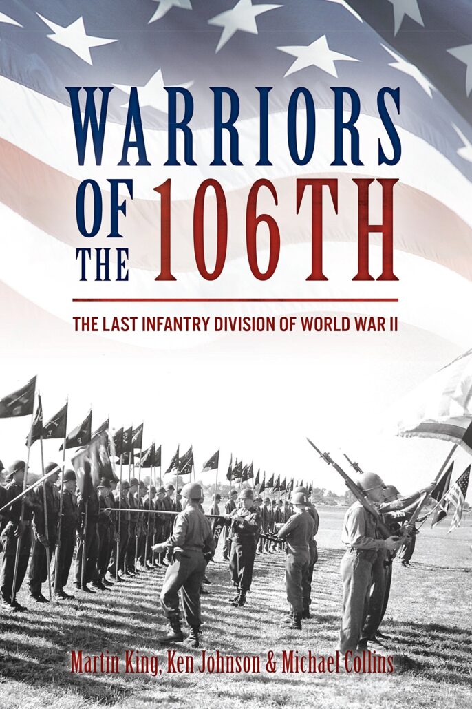 Warriors of the 106th: The Last Infantry Division of World War II ...